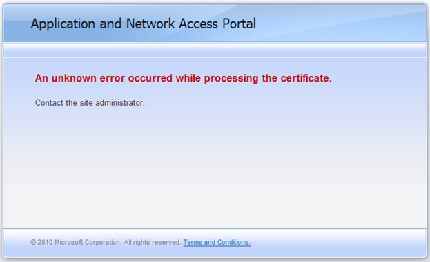 UAG 2010: Error "An unknown error occurred while processing the certificate. Contact the site ...